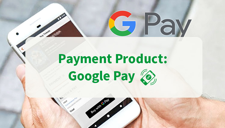 Google Pay Payment Introduction - Oceanpayment