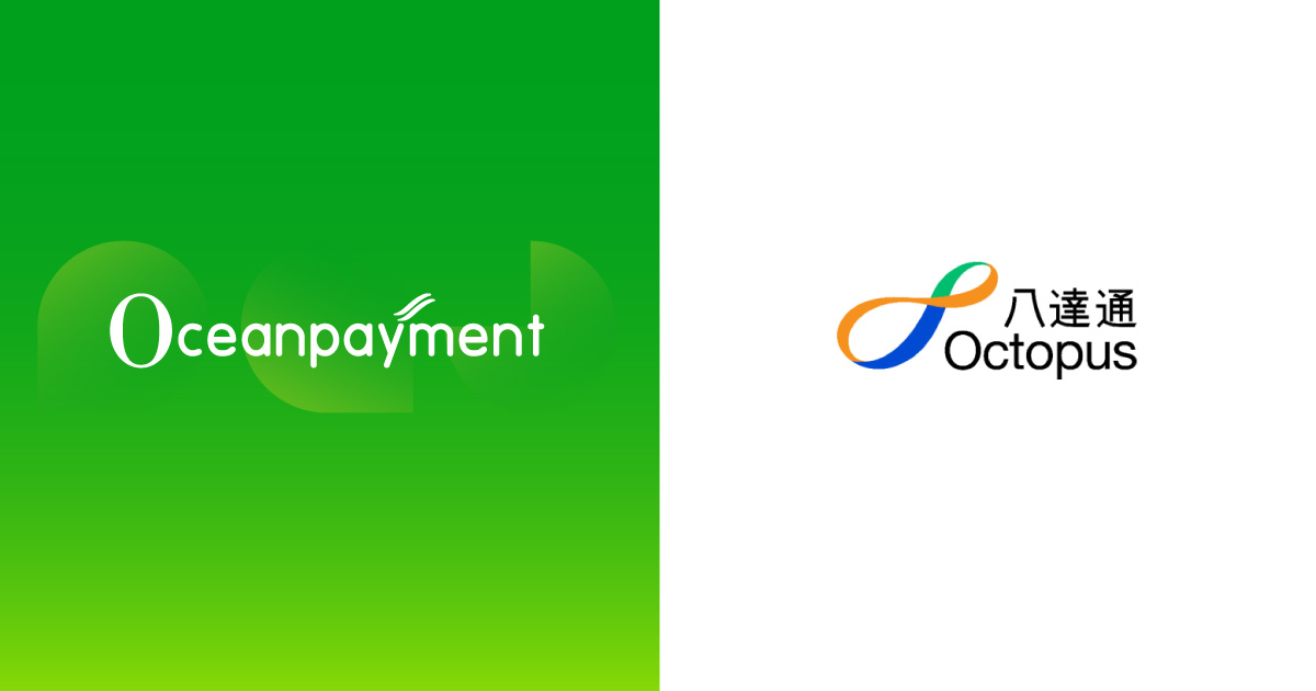 Oceanpayment in collaboration with Octopus Hong Kong